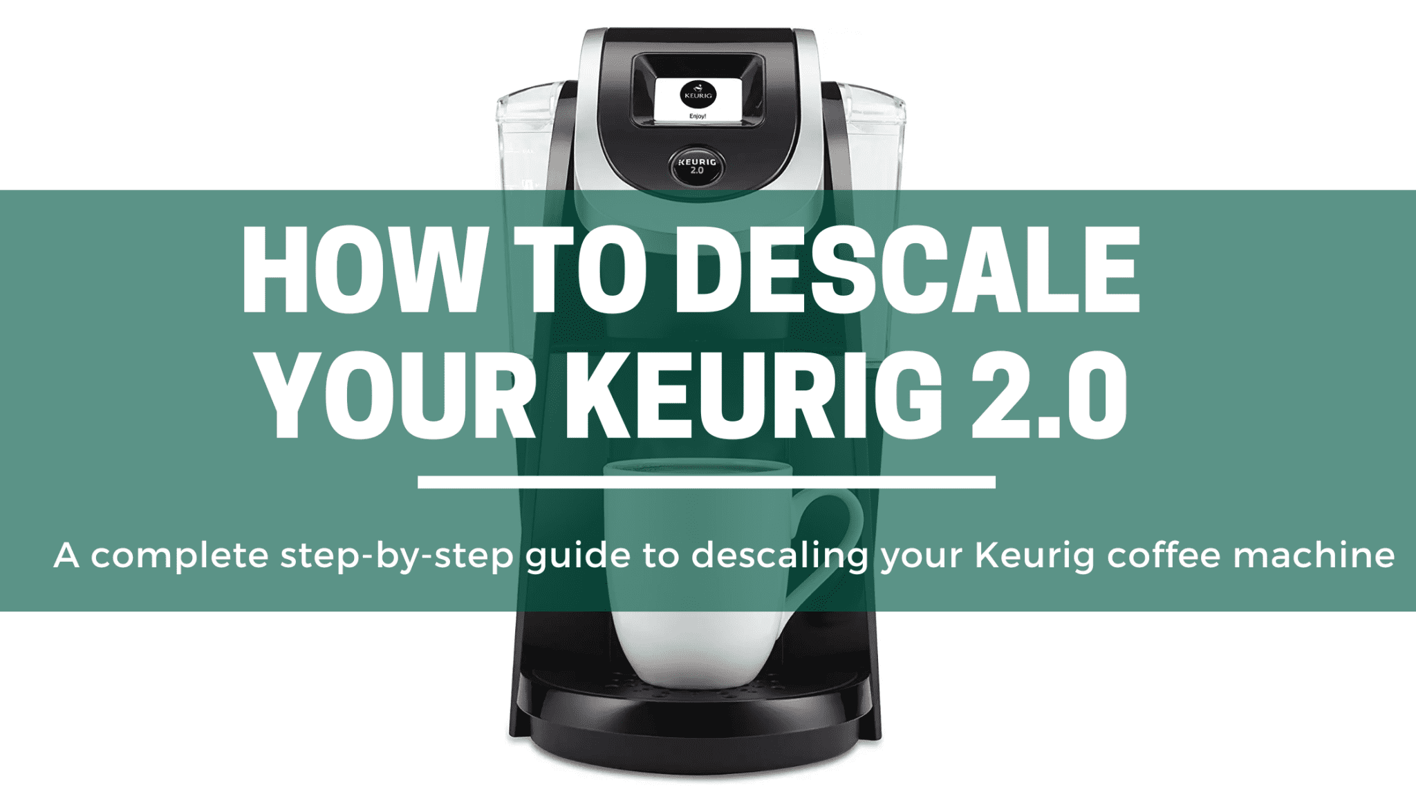 How To Use Keurig Descaling Solution (Follow These Steps!) - The Green Pods NZ