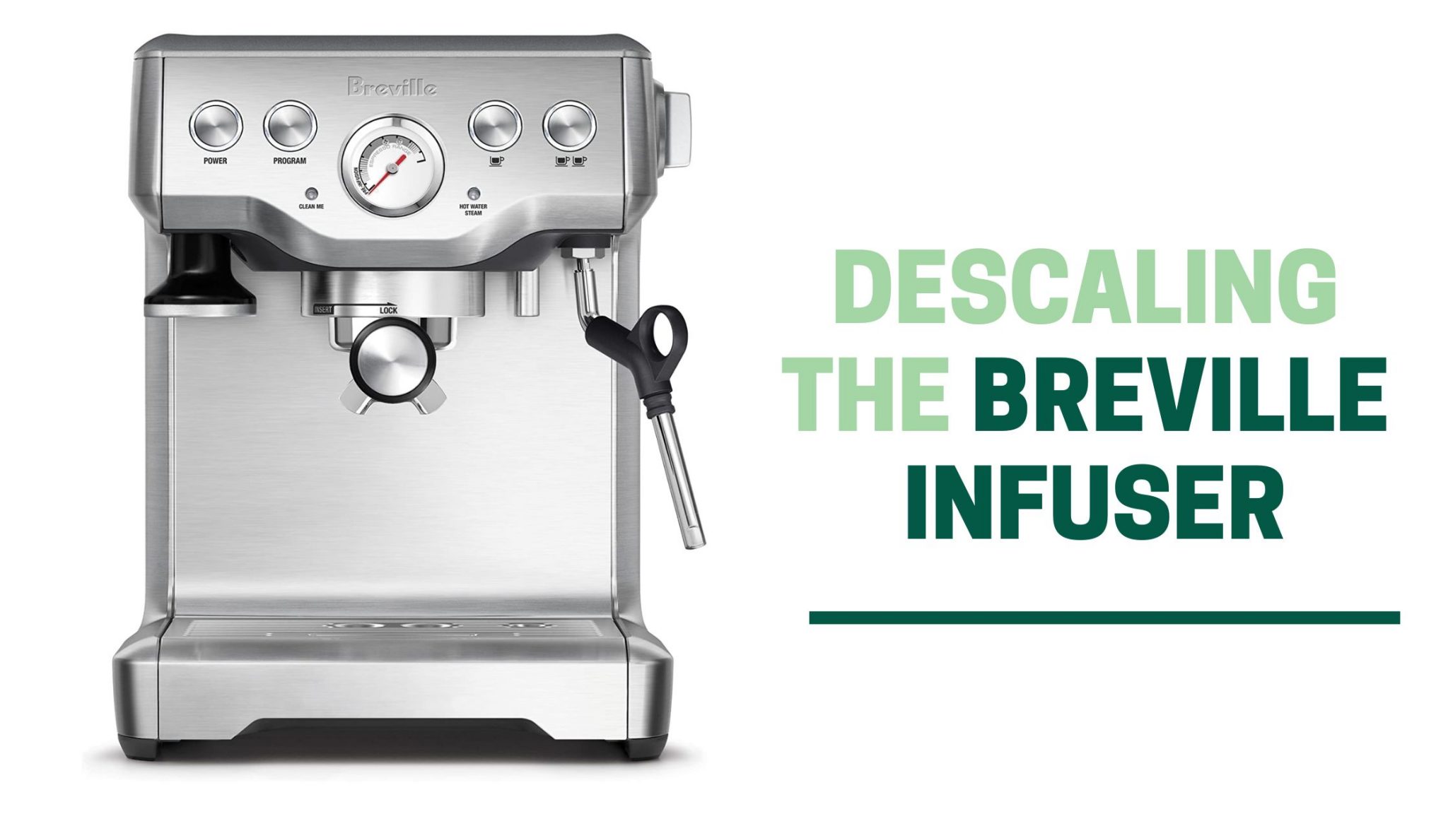 How To Descale A Breville Espresso Machine (All Models!) - The Green Pods NZ