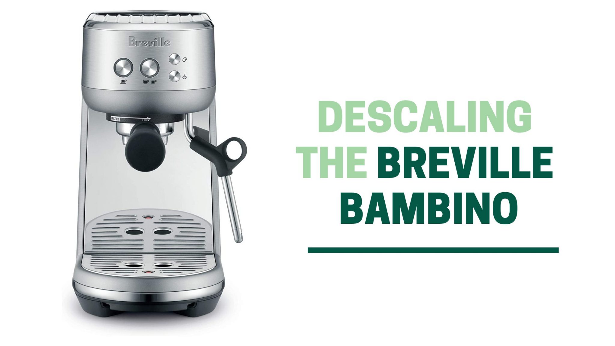 How To Descale A Breville Espresso Machine (All Models!) - The Green Pods NZ
